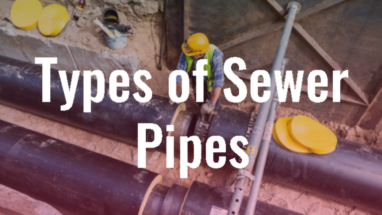Types of Sewer Pipes & Their Uses - Civil Engineer Mag
